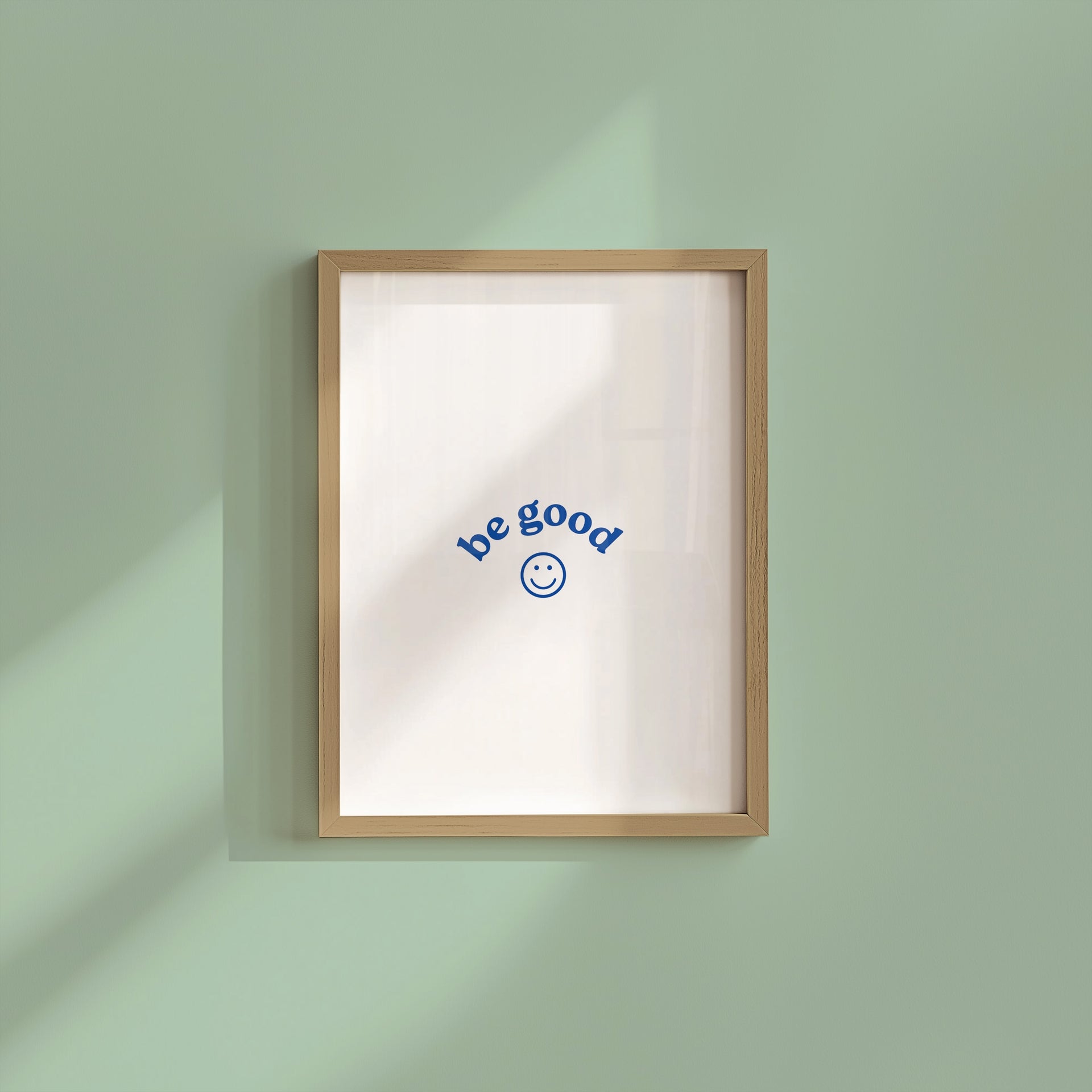 Be Good Vertical Art Print