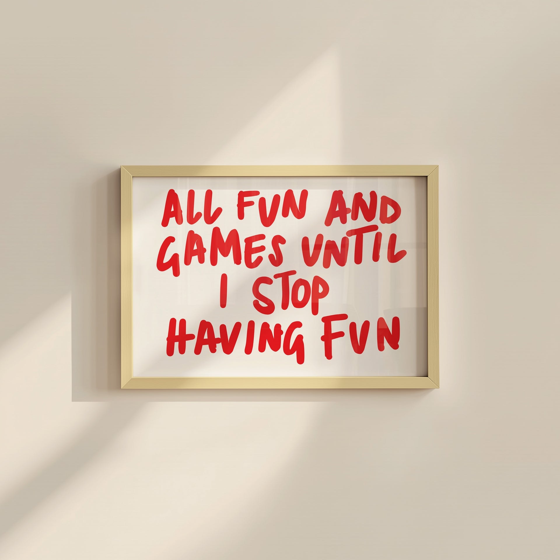 Stop Having Fun Horizontal Art Print